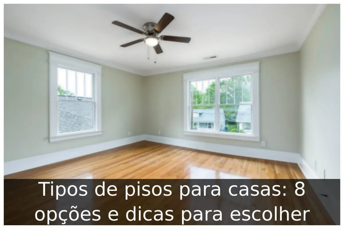 Tipos de pisos para casas: 8 opções e dicas para escolher - Portal Útil