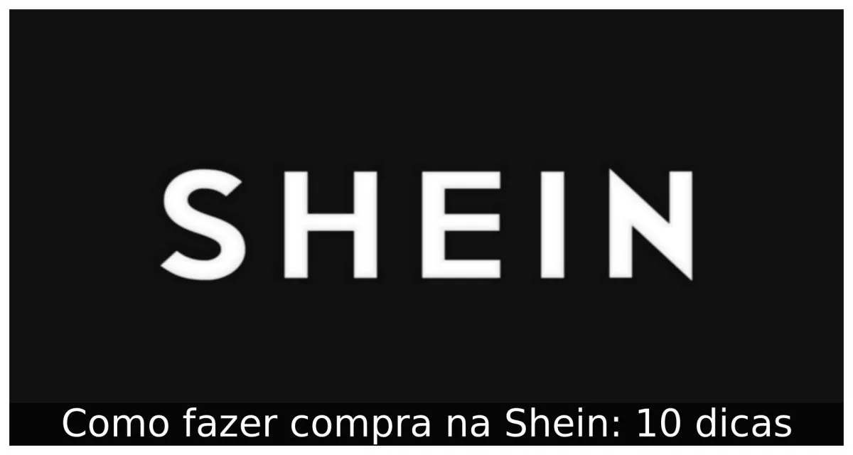 Como fazer compra na Shein: 10 dicas - Portal Útil