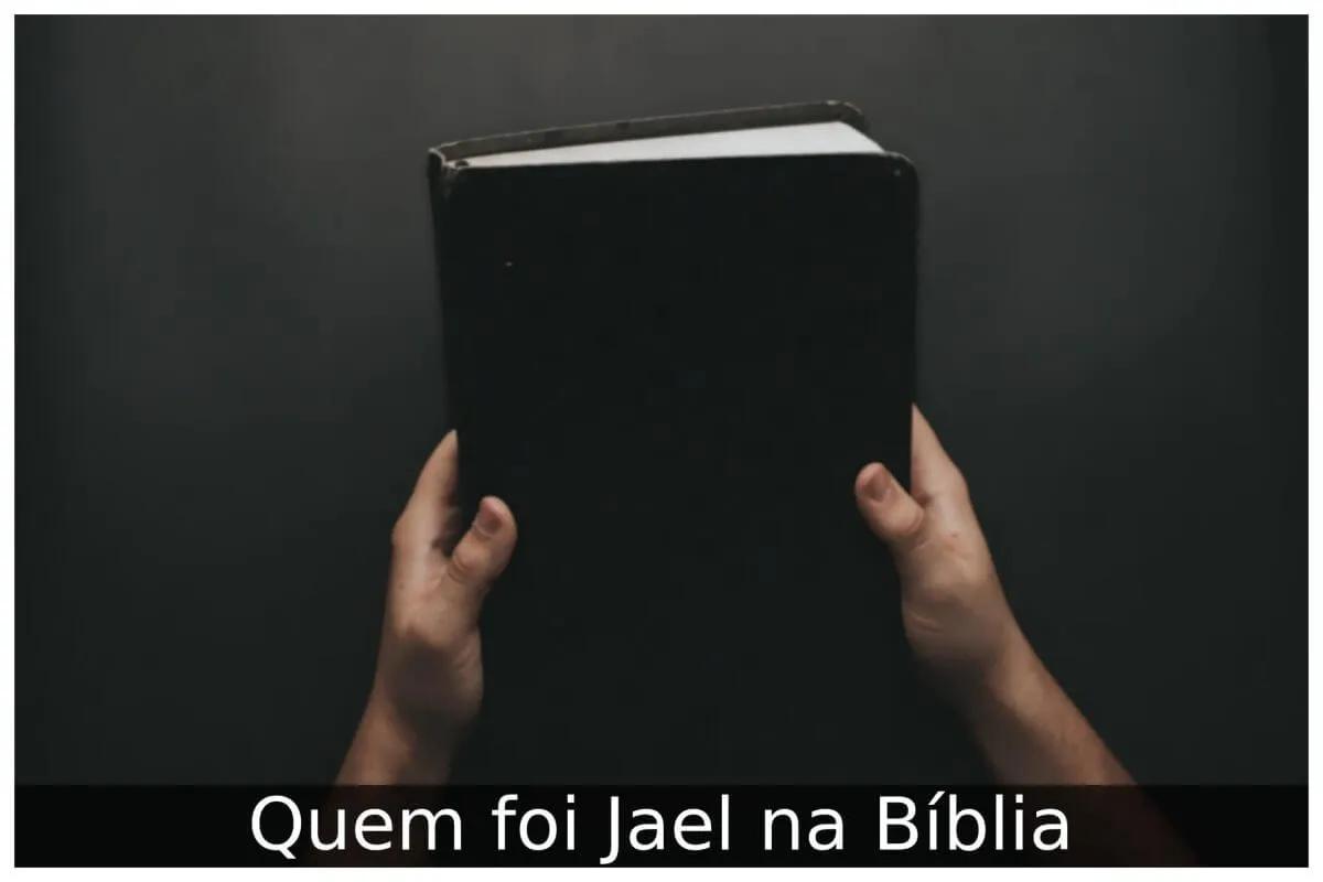 Quem foi Jael na Bíblia - Portal Útil