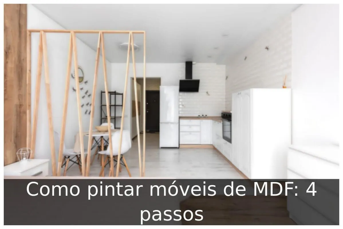 Como pintar móveis de MDF: 4 passos - Portal Útil