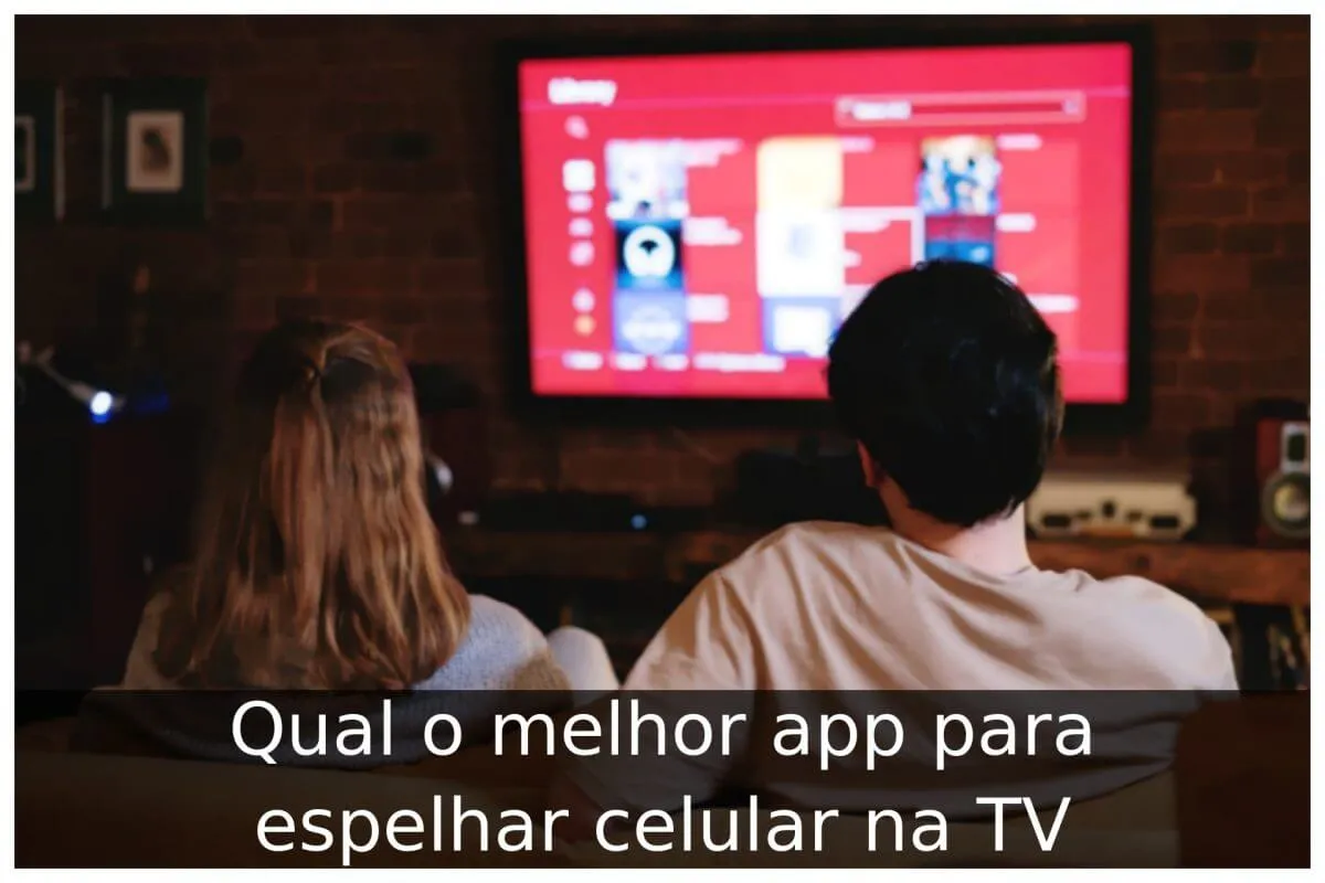 Qual o melhor app para espelhar celular na TV - Portal Útil