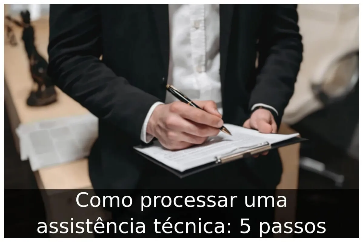 Como processar uma assistência técnica: 5 passos - Portal Útil
