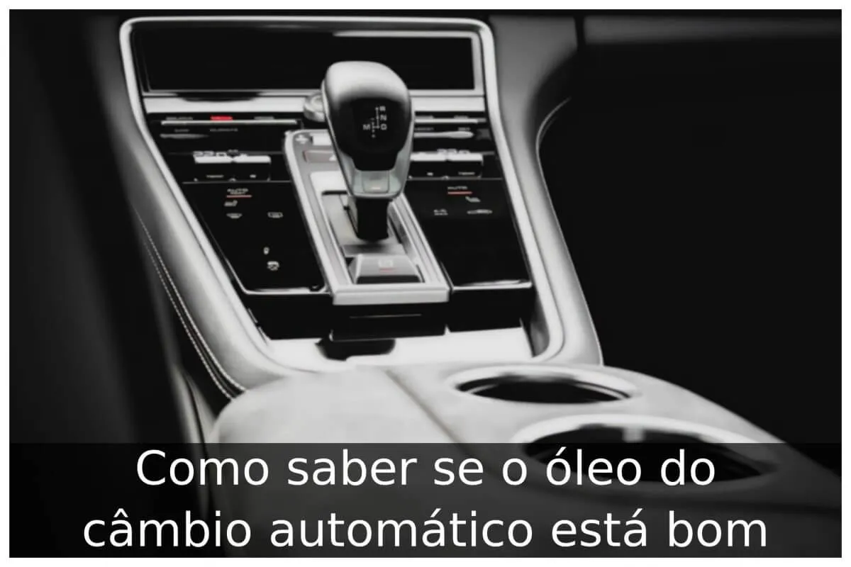 Como saber se o óleo do câmbio automático está bom - Portal Útil