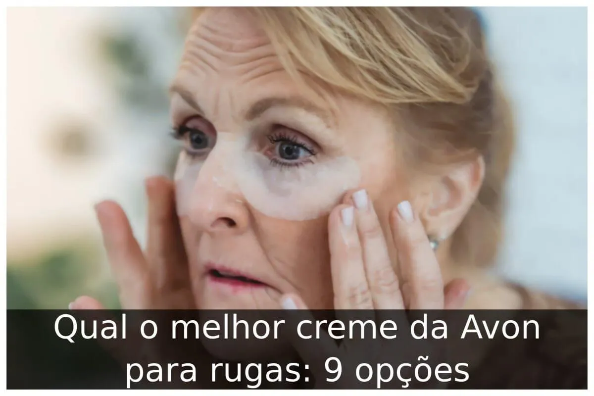 Qual o melhor creme da Avon para rugas: 9 opções - Portal Útil