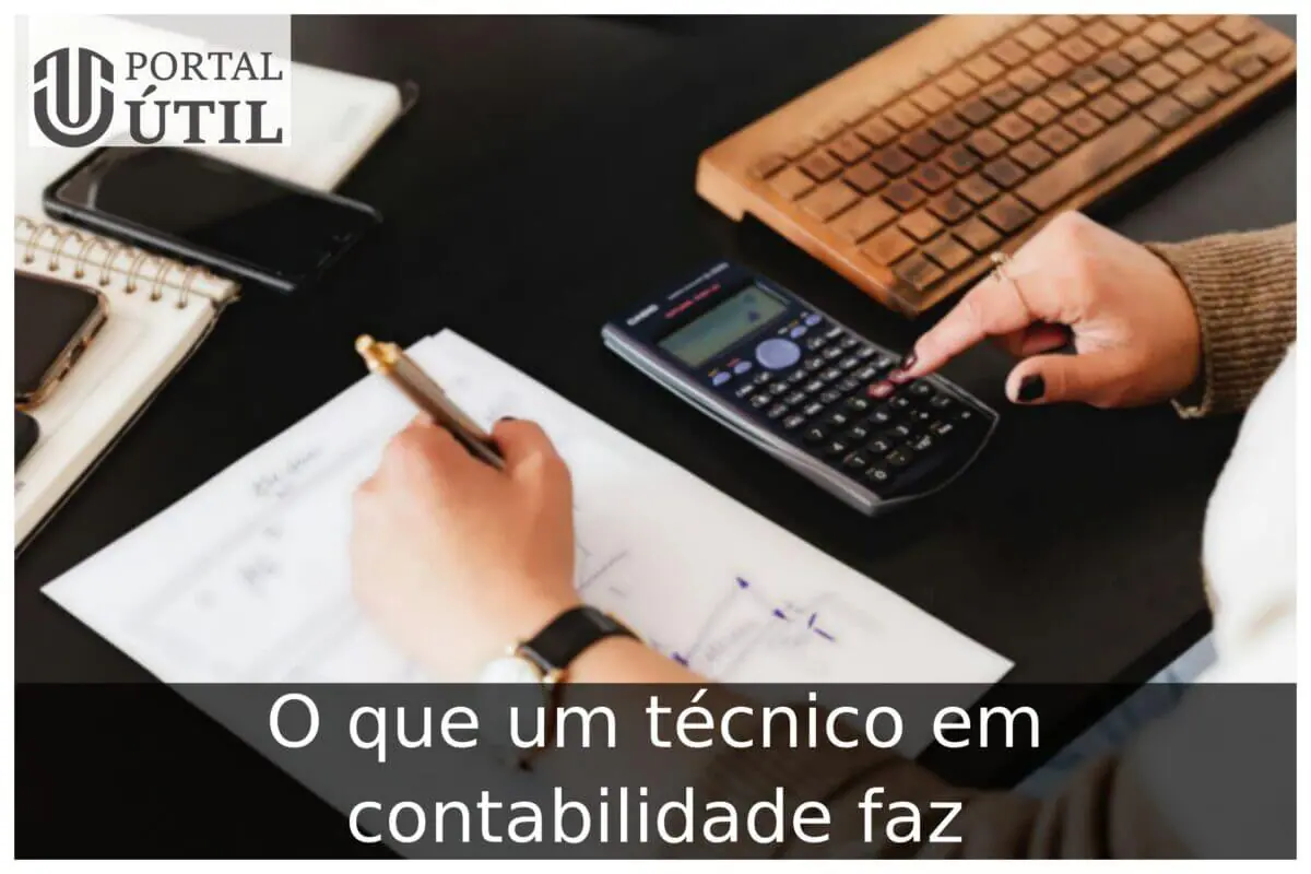 O que um técnico em contabilidade faz - Portal Útil